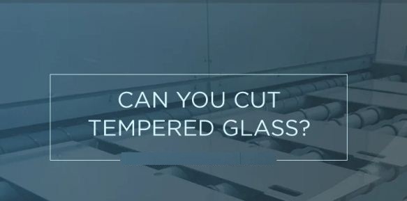 Precision Guide: How to Cut Tempered Glass Safely and Successfully ...